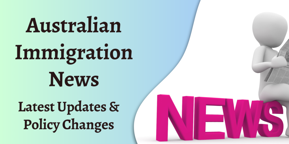 Australian Immigration News 2024: Check the latest updates