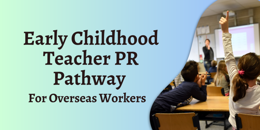 Early Childhood Teacher PR Pathway | How to be Eligible