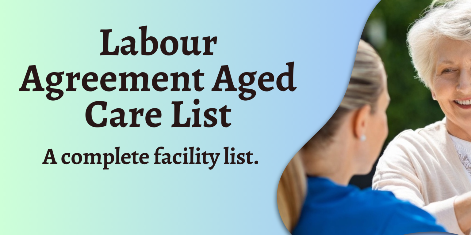 Labour Agreement Aged Care Facility List (2025 Updated)