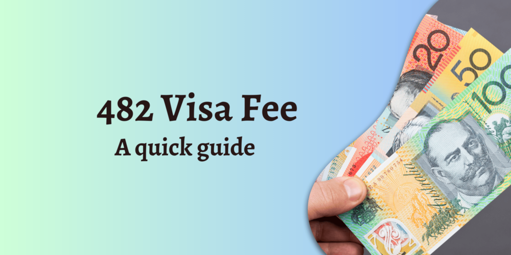 Understanding The 482 Visa Fee A Quick Guide understanding-the-482-visa-fee-a-quick-guide