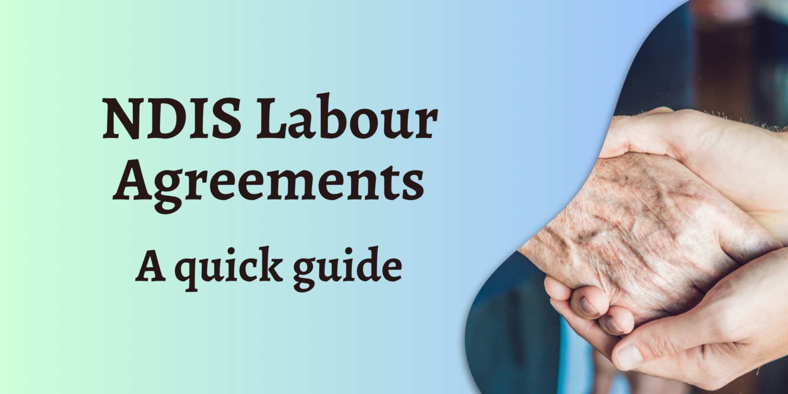 NDIS Labour Agreement : A quick guide for employers