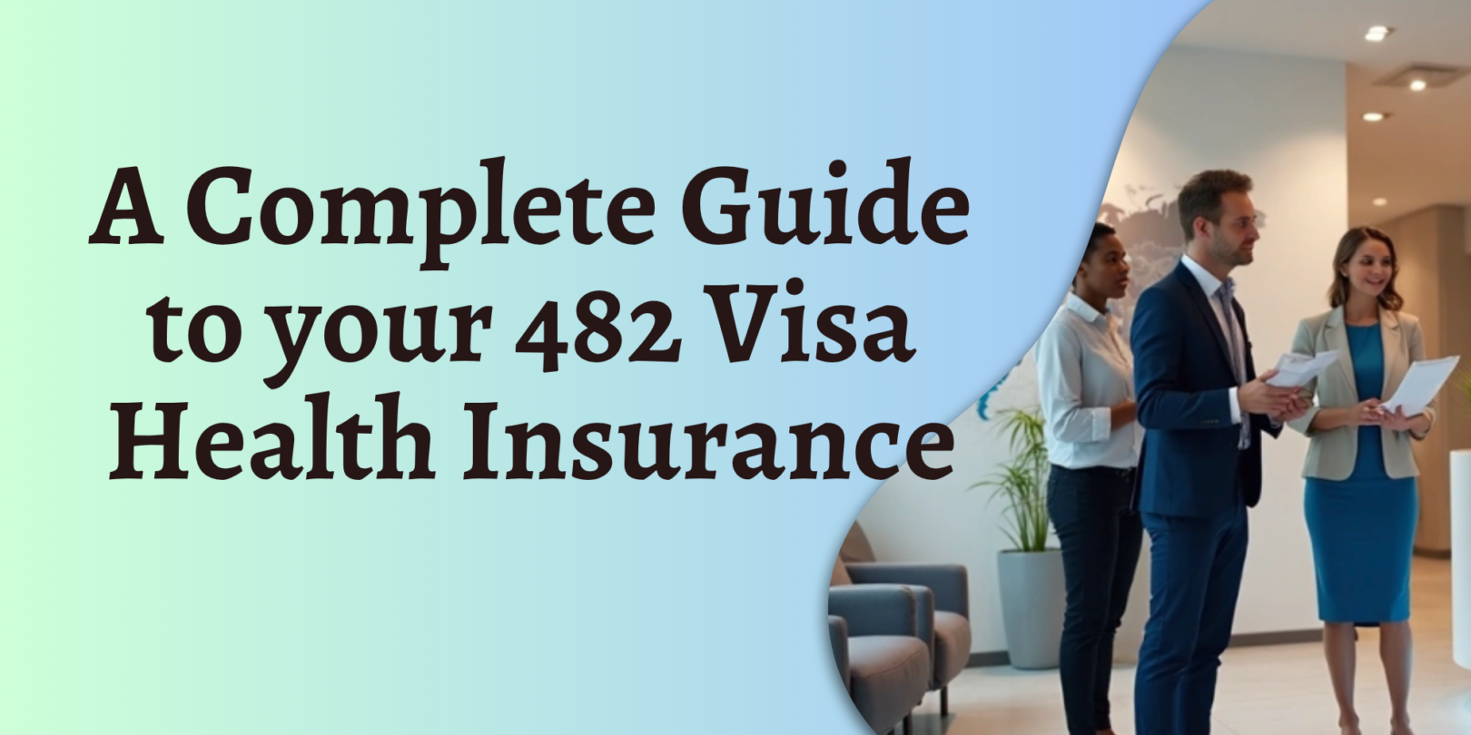 A Complete Guide to Your 482 Visa Health Insurance - KBA Global